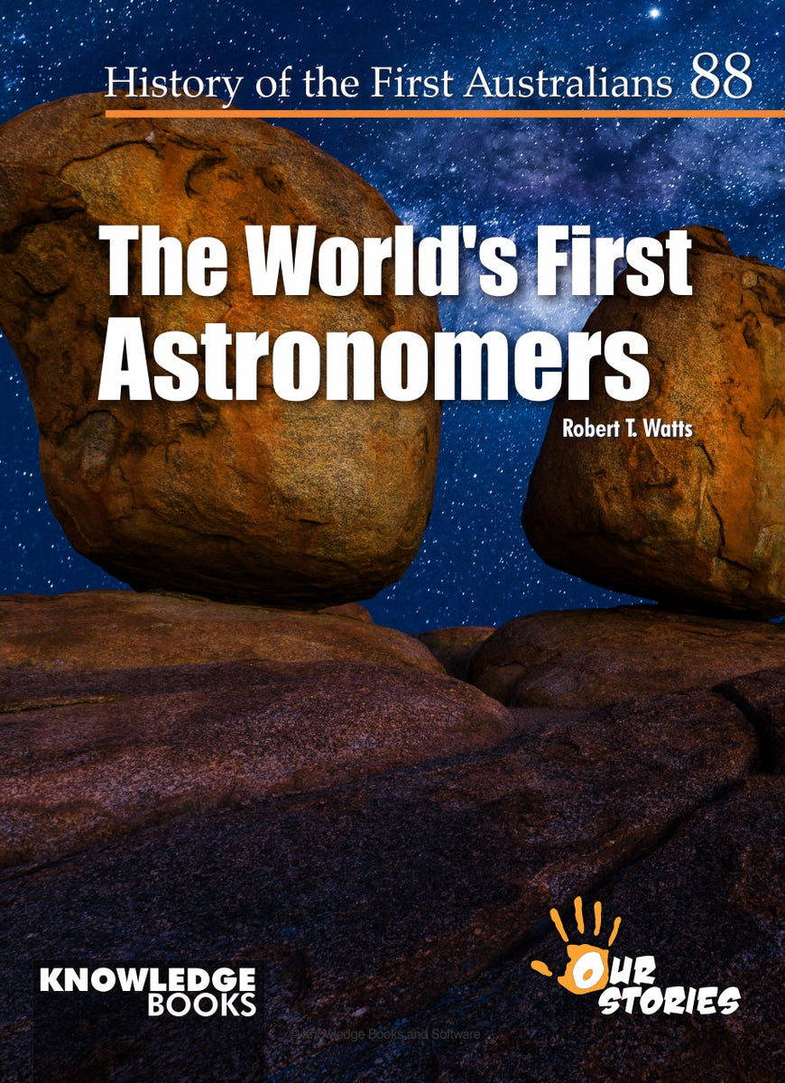 The World's First Astronomers 9781761271687 History of the First ...