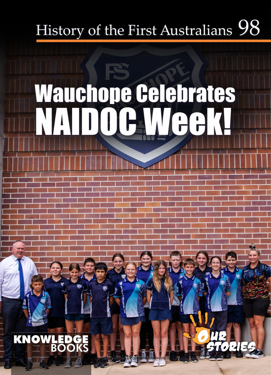 Wauchope Celebrates NAIDOC Week 9781761271786 History of the First ...